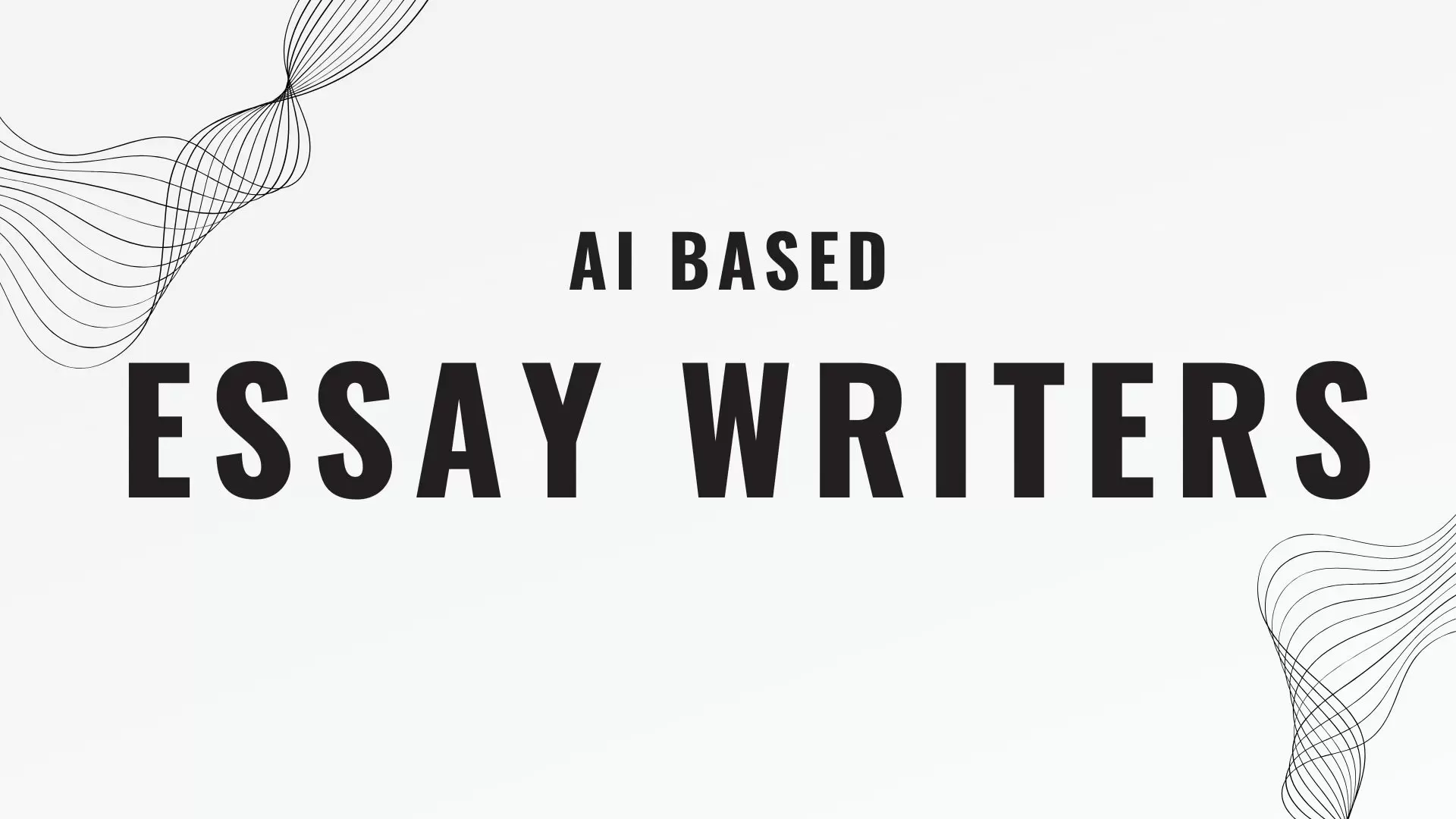 Best AI Essay Writer