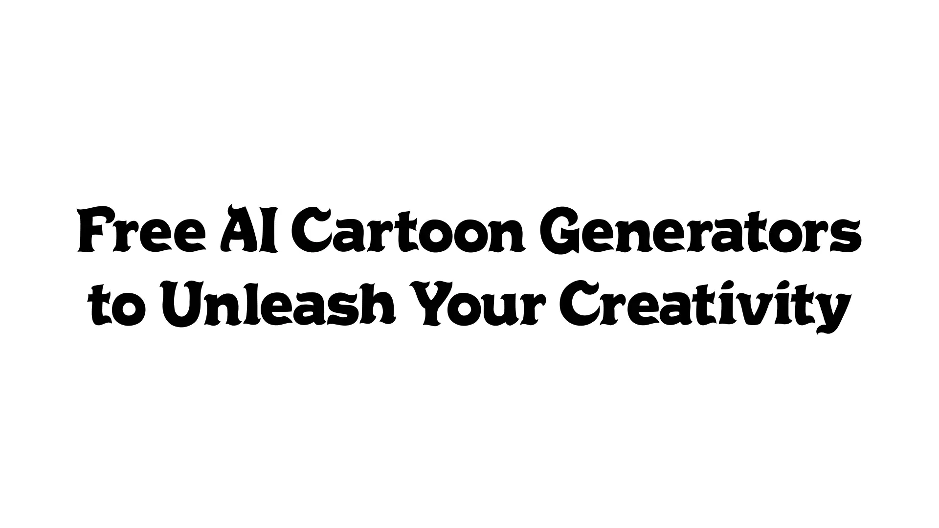 5 Free AI Cartoon Generators to Unleash Your Creativity