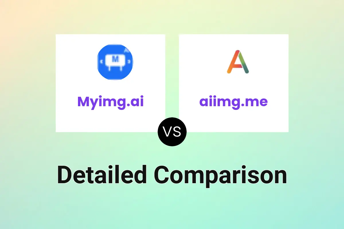 Myimg.ai vs aiimg.me Detailed comparison features, price