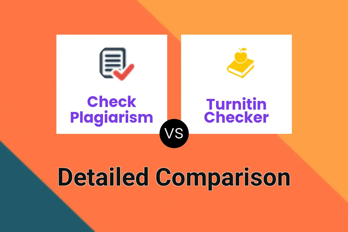 Check Plagiarism vs Turnitin Checker Detailed comparison features, price