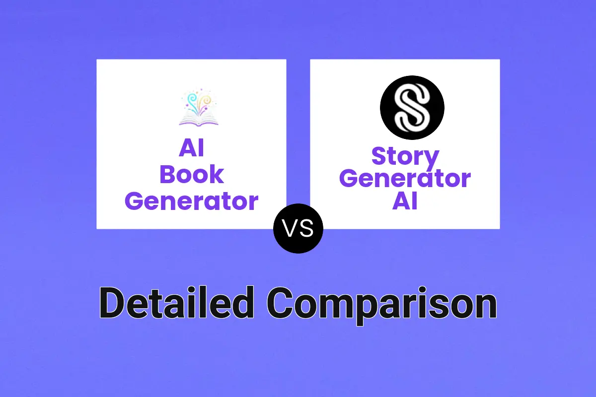 AI Book Generator vs Story Generator AI Detailed comparison features, price