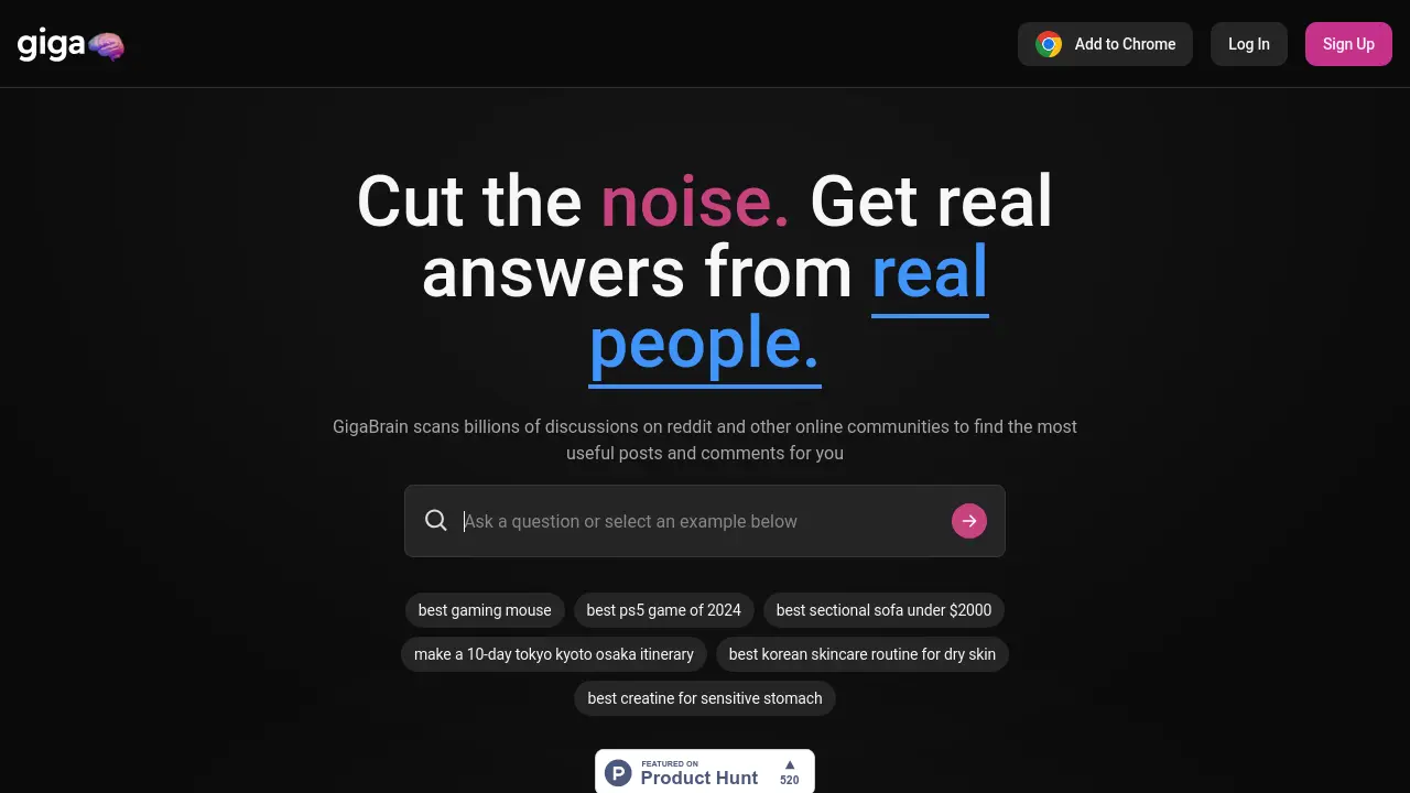 GigaBrain - Cut the noise. Get real answers from real people.